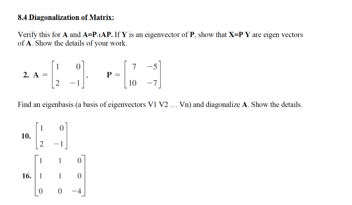 Solved 8.4 Diagonalization of Matrix: Verify this for A and | Chegg.com