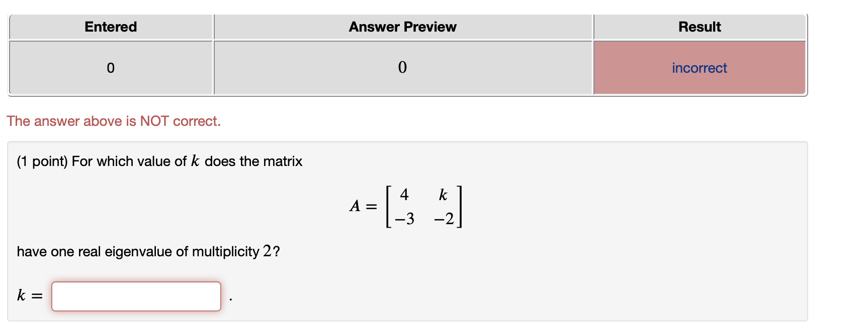 Solved Entered Answer Preview Result 0 0 incorrect incorrect | Chegg.com