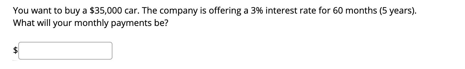 Solved You want to buy a $35,000 car. The company is | Chegg.com