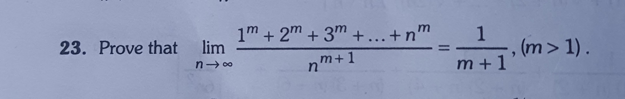 Solved Prove that limn→∞1m+2m+3m+dots+nmnm+1=1m+1,(m>1). | Chegg.com