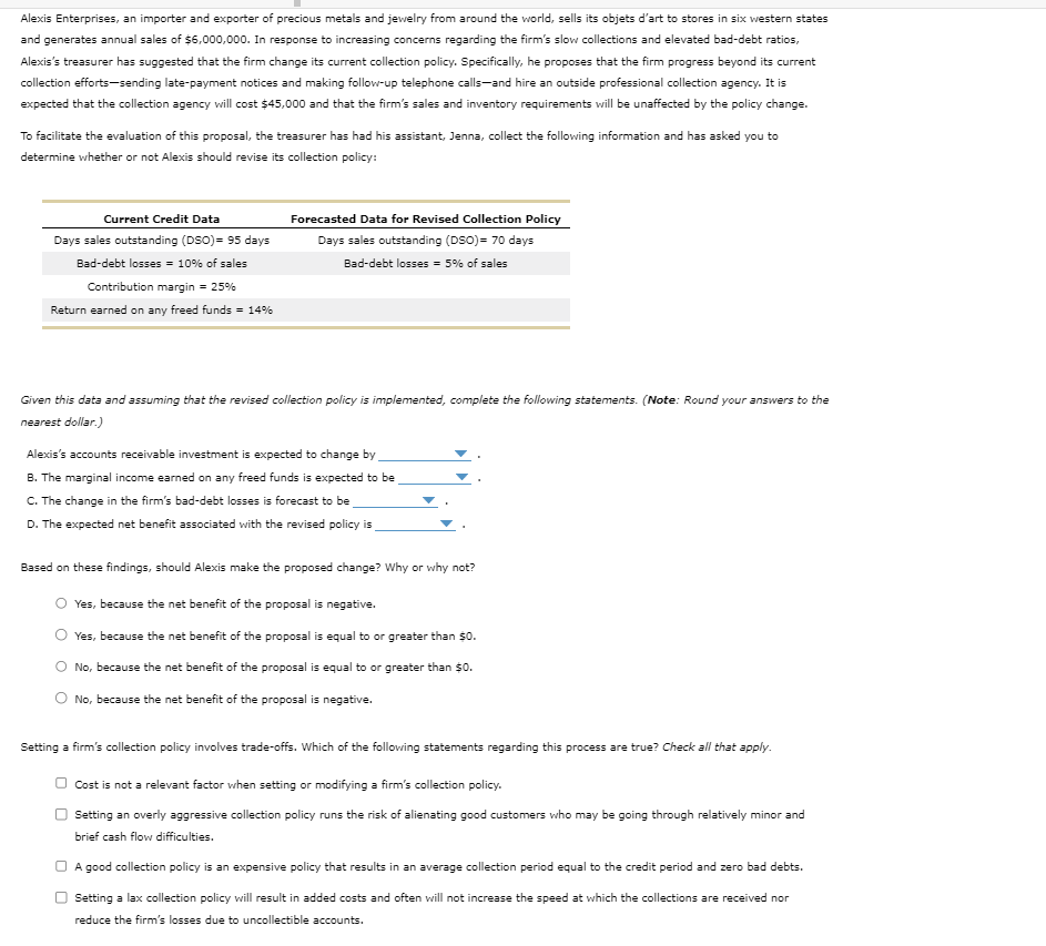 Solved Evaluation of a proposed change in the firm's | Chegg.com