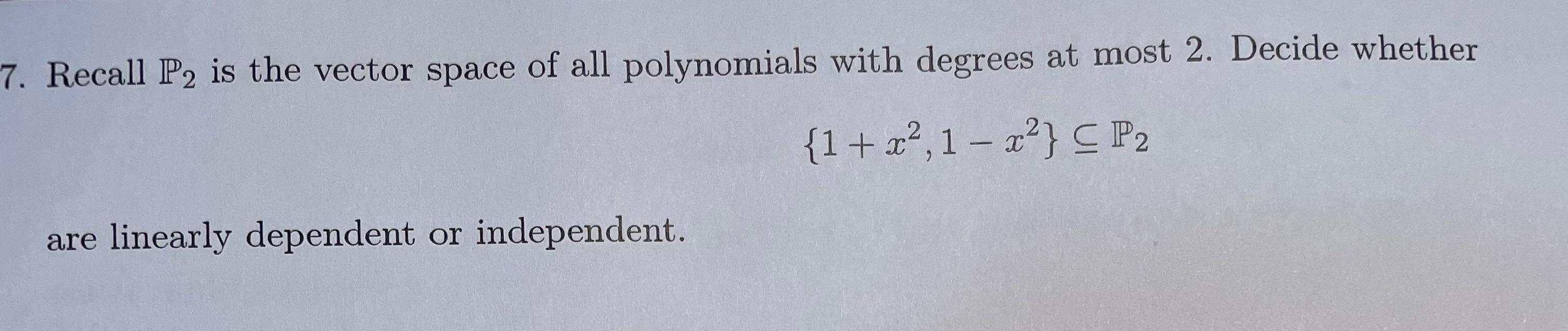 Solved Recall P2 is the vector space of all polynomials with | Chegg.com
