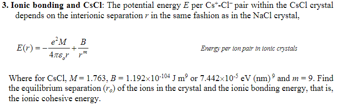 Solved 3. Ionic bonding and CsCl: The potential energy E per | Chegg.com