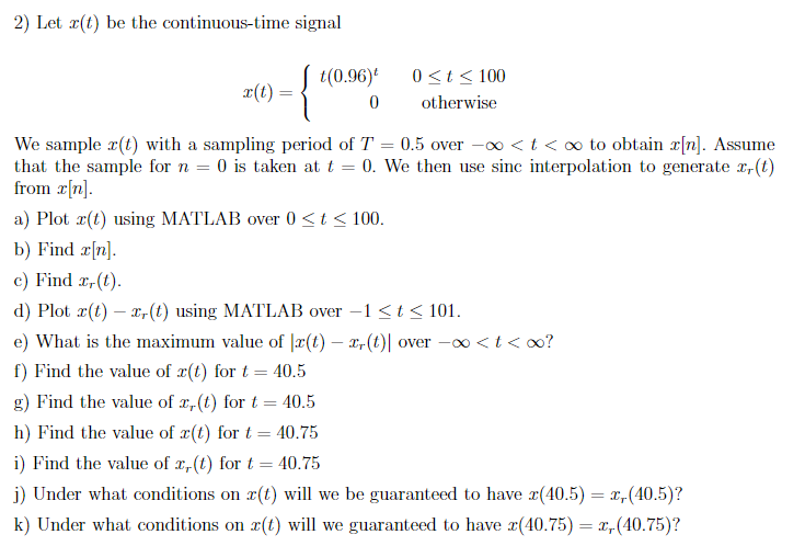 Solved 2) Let x(t) be the continuous-time signal | Chegg.com
