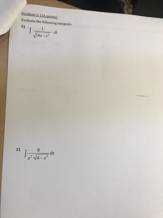 Solved Evaluate the following integrals: 1) integral | Chegg.com