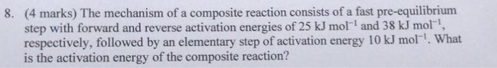 Solved (4 marks) The mechanism of a composite reaction | Chegg.com