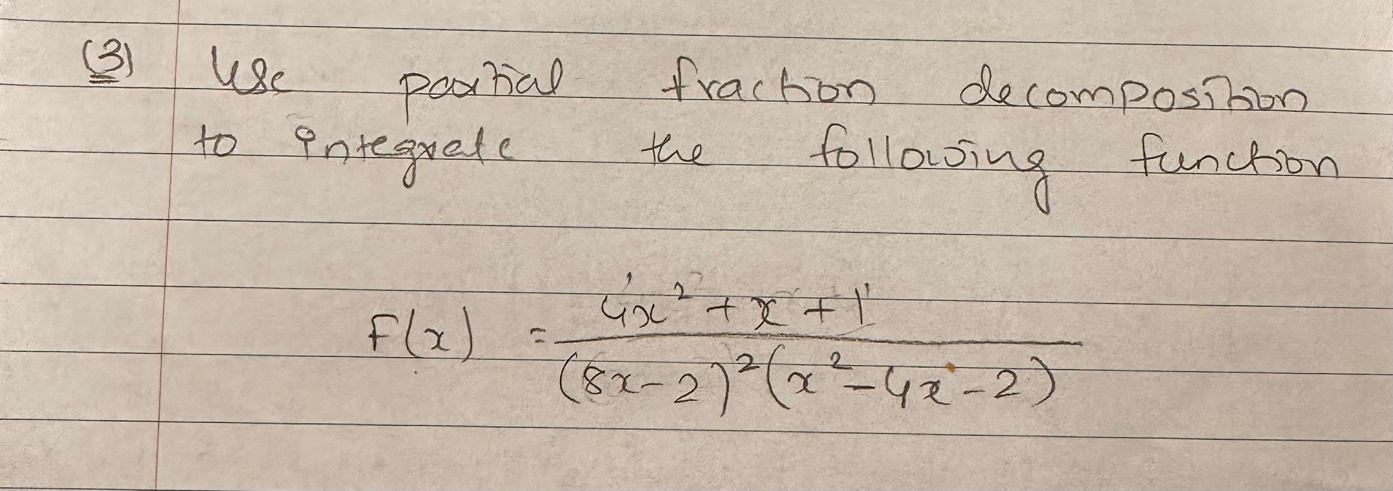 Solved (3) Lse partial fraction decomposition to integrate | Chegg.com