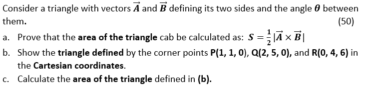 Solved Consider a triangle with vectors A and B defining its | Chegg.com
