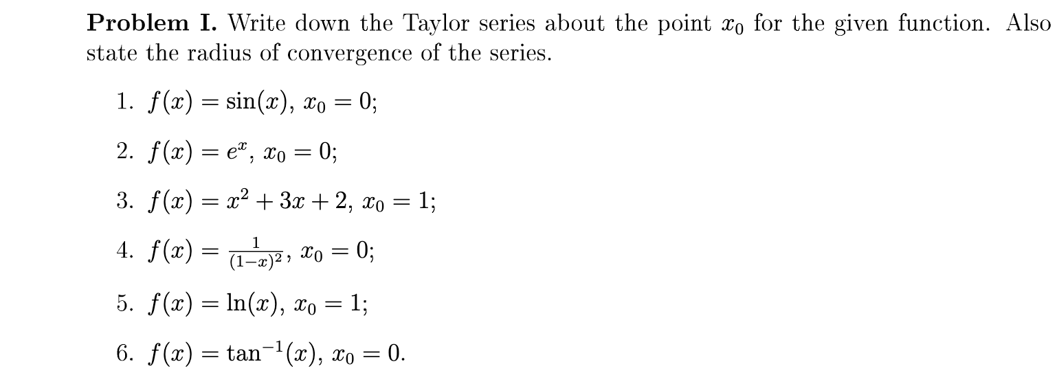 Solved Problem I. Write down the Taylor series about the | Chegg.com
