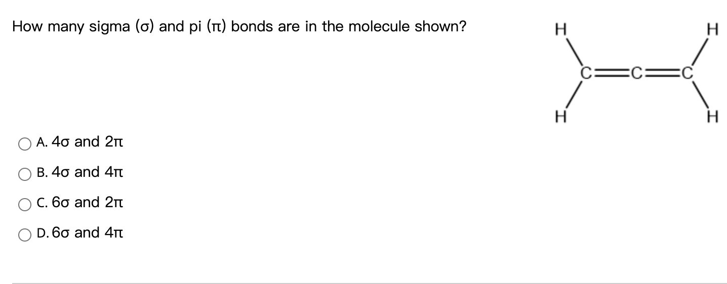 Solved How many sigma (o) and pi (tt) bonds are in the | Chegg.com