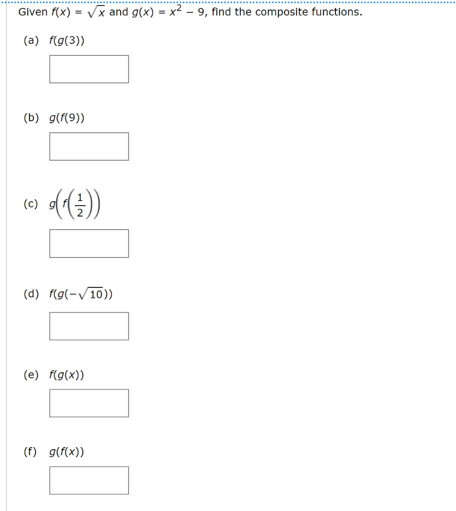 Solved Given f(x)=x and g(x)=x2−9, find the composite | Chegg.com