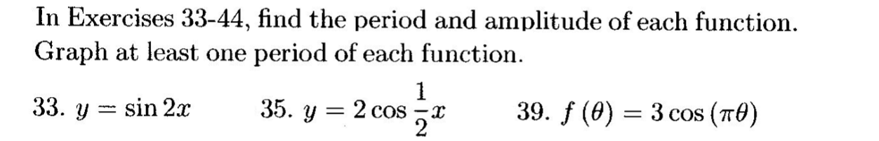 Solved In Exercises 33-44, find the period and amplitude of | Chegg.com