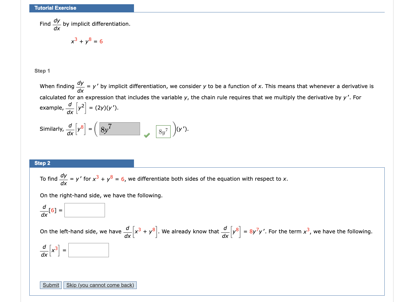 Solved Find dxdy by implicit differentiation. x3+y8=6 Step 1 | Chegg.com