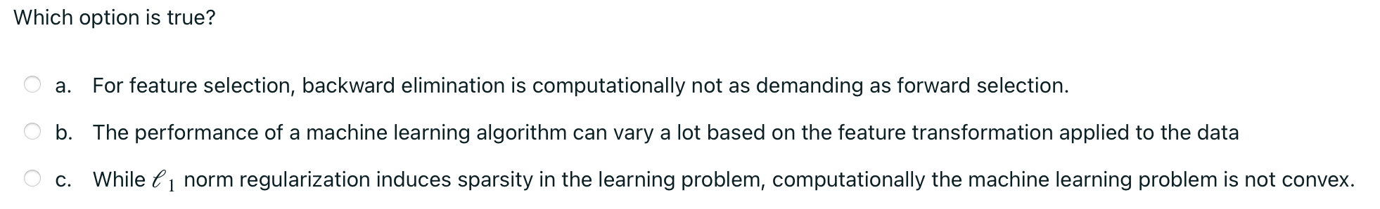 Solved Which option is true? a. For feature selection, | Chegg.com