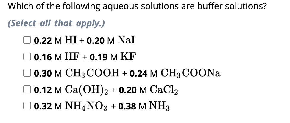 Solved Which of ﻿the following aqueous solutions are buffer | Chegg.com