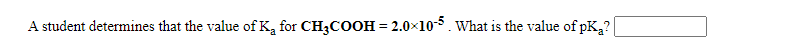Solved A student determines that the value of K, for CH3COOH | Chegg.com