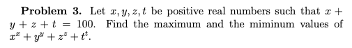 Solved Problem 3. Let x, y, z,t be positive real numbers | Chegg.com