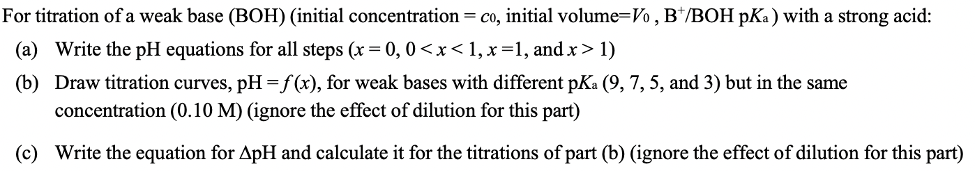 Solved For titration of a weak base (BOH) (initial | Chegg.com