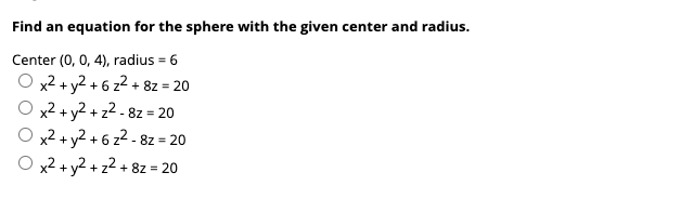 Solved Find an equation for the sphere with the given center | Chegg.com