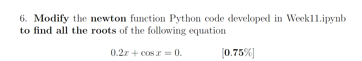 Solved 6. Modify the newton function Python code developed | Chegg.com