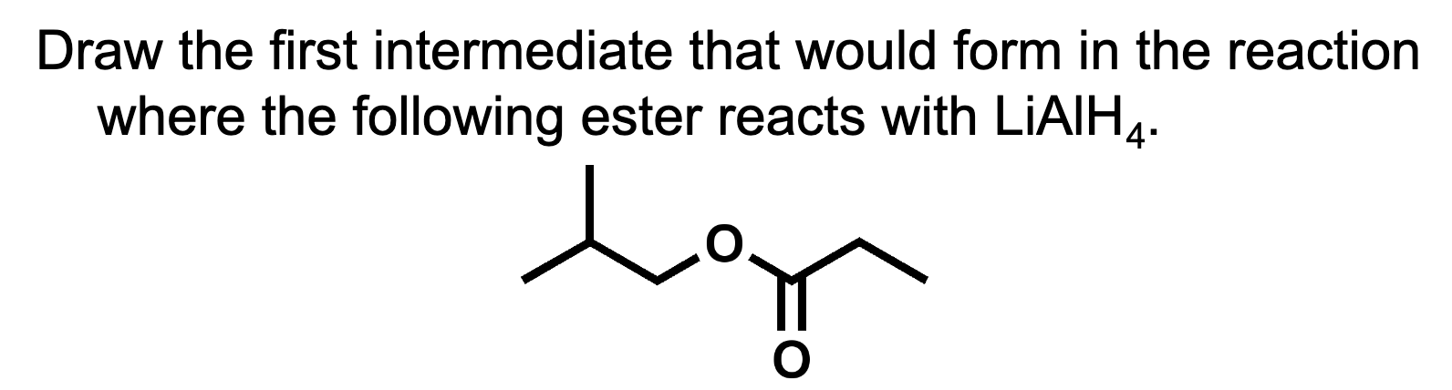 Solved Draw the first intermediate that would form in the | Chegg.com