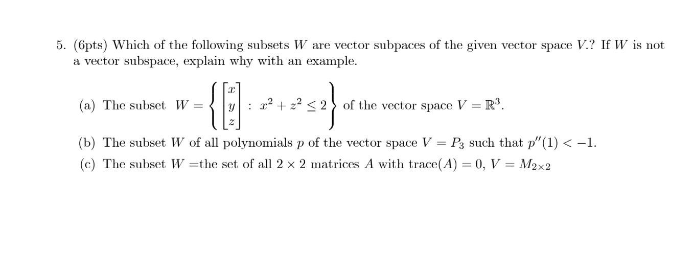 Solved 5. (6pts) Which of the following subsets W are vector | Chegg.com