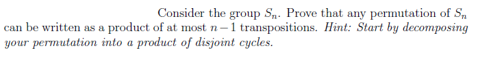 Solved Consider the group Sn. Prove that any permutation of | Chegg.com