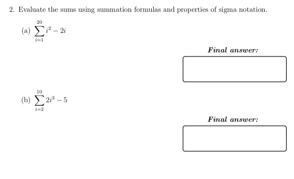 Solved 2. Evaluate the sums using summation formulas and | Chegg.com