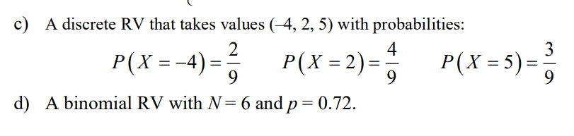Solved c) A discrete RV that takes values ( 4, 2, 5) with | Chegg.com