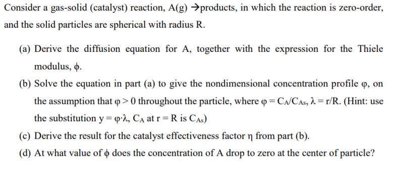 Solved Consider a gas-solid (catalyst) reaction, A(g) → | Chegg.com
