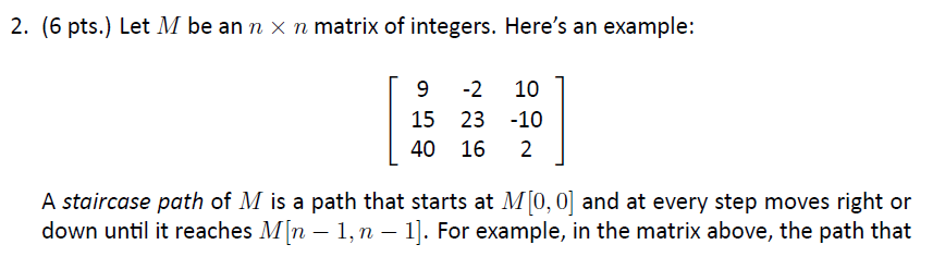 Solved 2. (6 pts.) Let M be an n×n matrix of integers. | Chegg.com