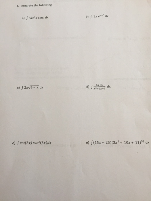Solved Integrate the following a) integral cos^4 x sin x dx | Chegg.com