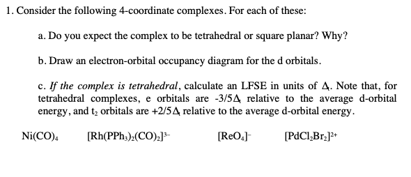Solved 1. Consider the following 4-coordinate complexes. For | Chegg.com