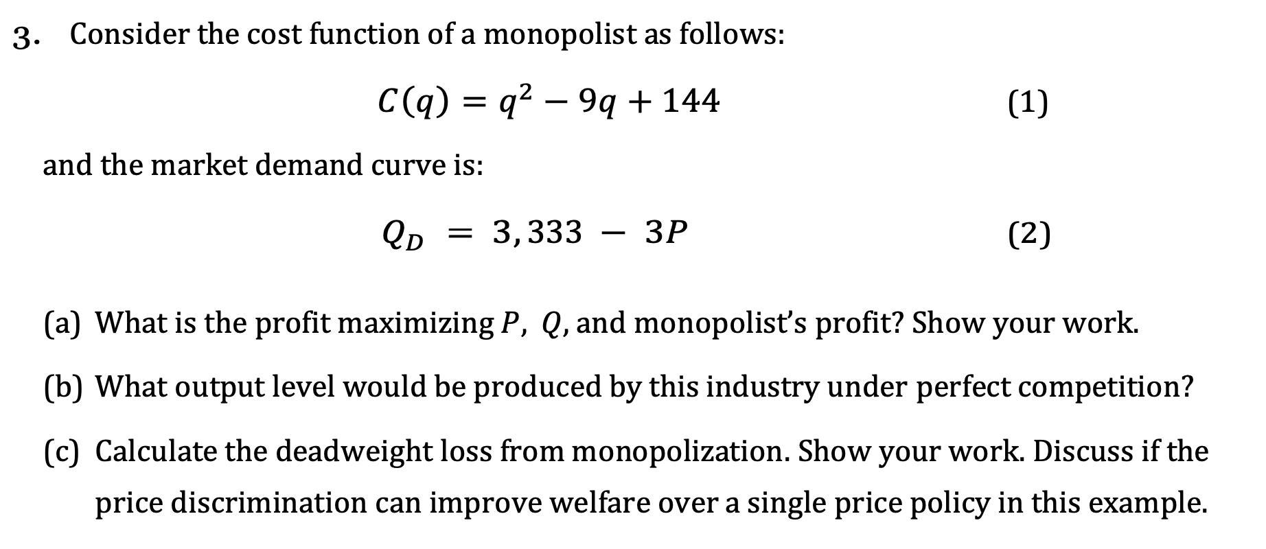 Solved 3. Consider the cost function of a monopolist as | Chegg.com