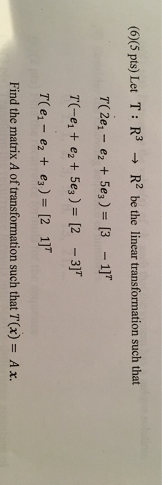 Solved Let T: R^3 rightarrow R^2 be the linear | Chegg.com