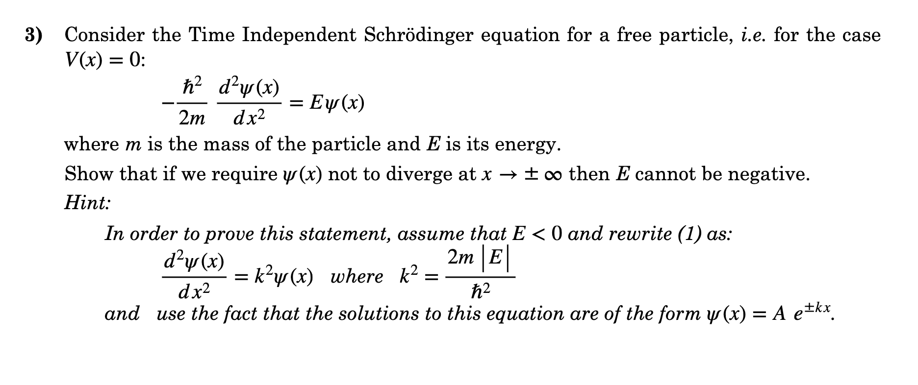 Solved Consider the Time Independent Schrödinger equation | Chegg.com