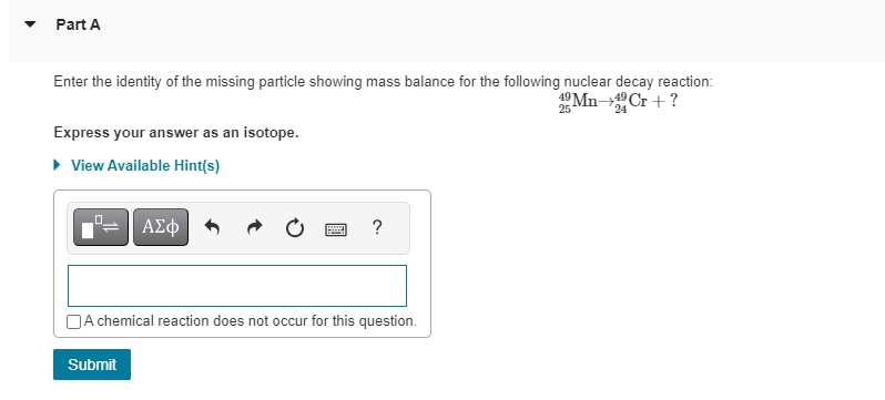 Solved Enter the identity of the missing particle showing | Chegg.com