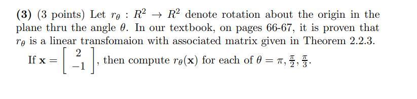 Solved (3) (3 points) Let rθ:R2→R2 denote rotation about the | Chegg.com