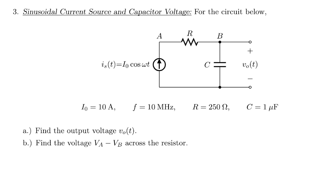 Solved 3. Sinusoidal Current Source and Capacitor Voltage: | Chegg.com