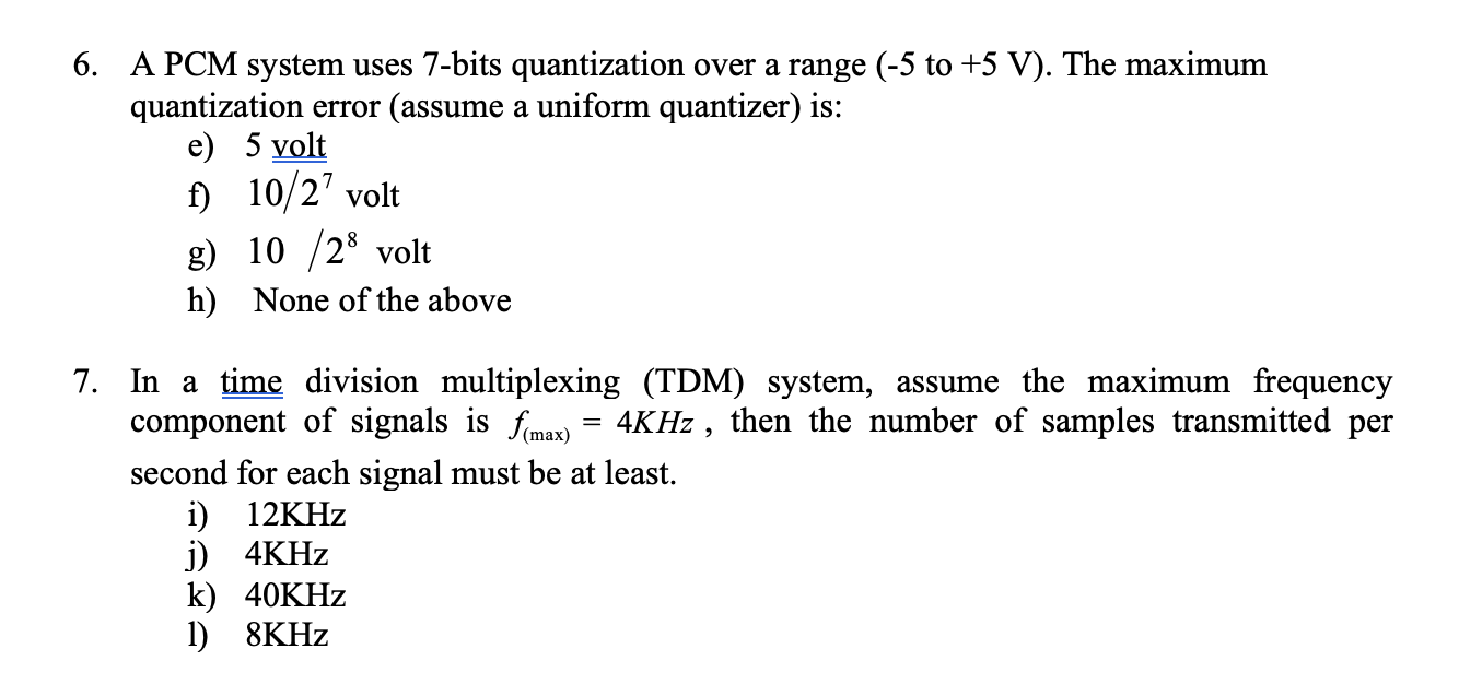 Solved 6. A PCM system uses 7-bits quantization over a range | Chegg.com