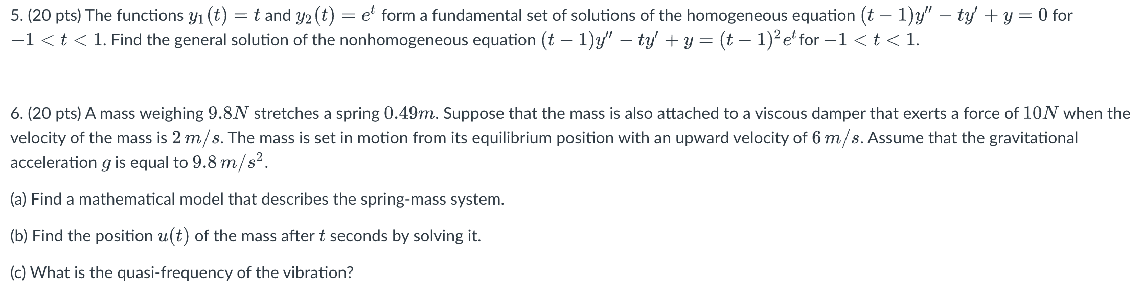 5. (20 pts) The functions y1(t)=t and y2(t)=et form a | Chegg.com