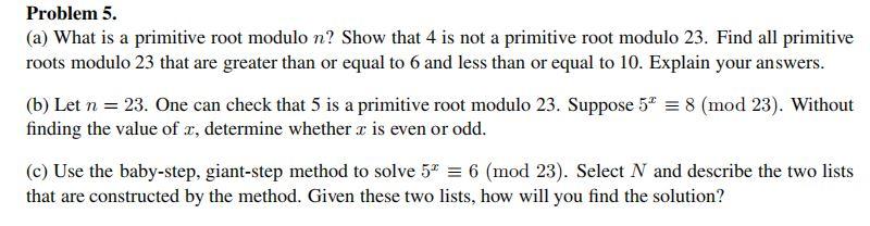 Solved Problem 5. (a) What is a primitive root modulo n? | Chegg.com
