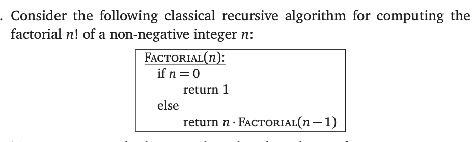 Consider the following classical recursive algorithm | Chegg.com