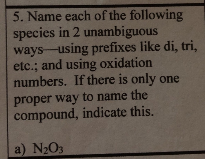 Solved 5. Name each of the following species in 2 | Chegg.com