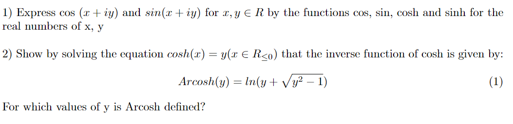 Solved 1) Express cos (x +iy) and sin(x + iy) for x, y E R | Chegg.com
