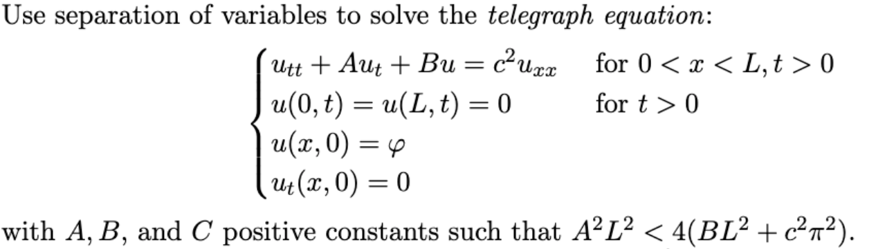 Solved Use separation of variables to solve the telegraph | Chegg.com