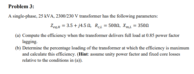 Solved Problem 3: A single-phase, 25 kVA, 2300/230 V | Chegg.com