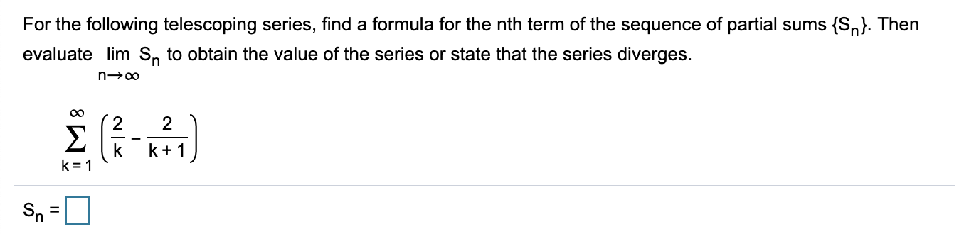 Solved For the following telescoping series, find a formula | Chegg.com