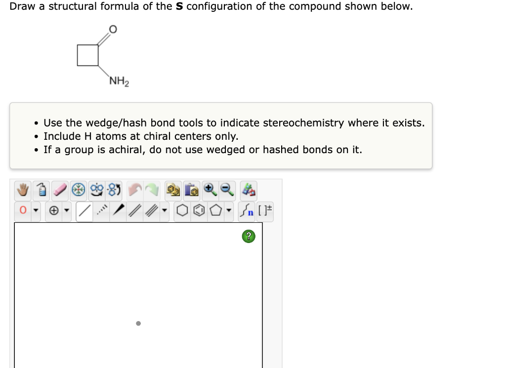 Solved - Use the wedge/hash bond tools to indicate | Chegg.com