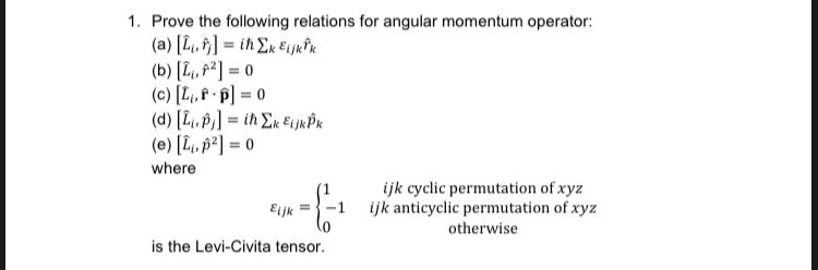 Solved 1. Prove the following relations for angular momentum | Chegg.com